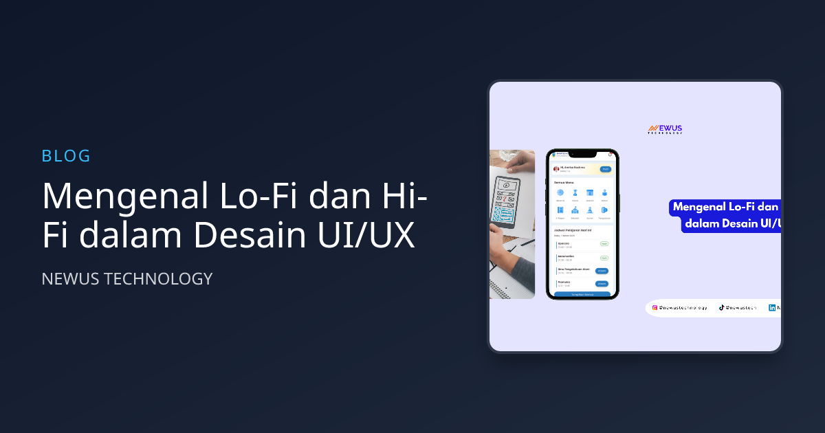 Mengenal Lo-Fi dan Hi-Fi dalam Desain UI/UX | Blog | Newus Technology